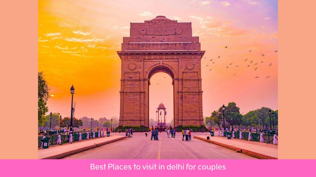 #1 Best places to visit in delhi for couples
